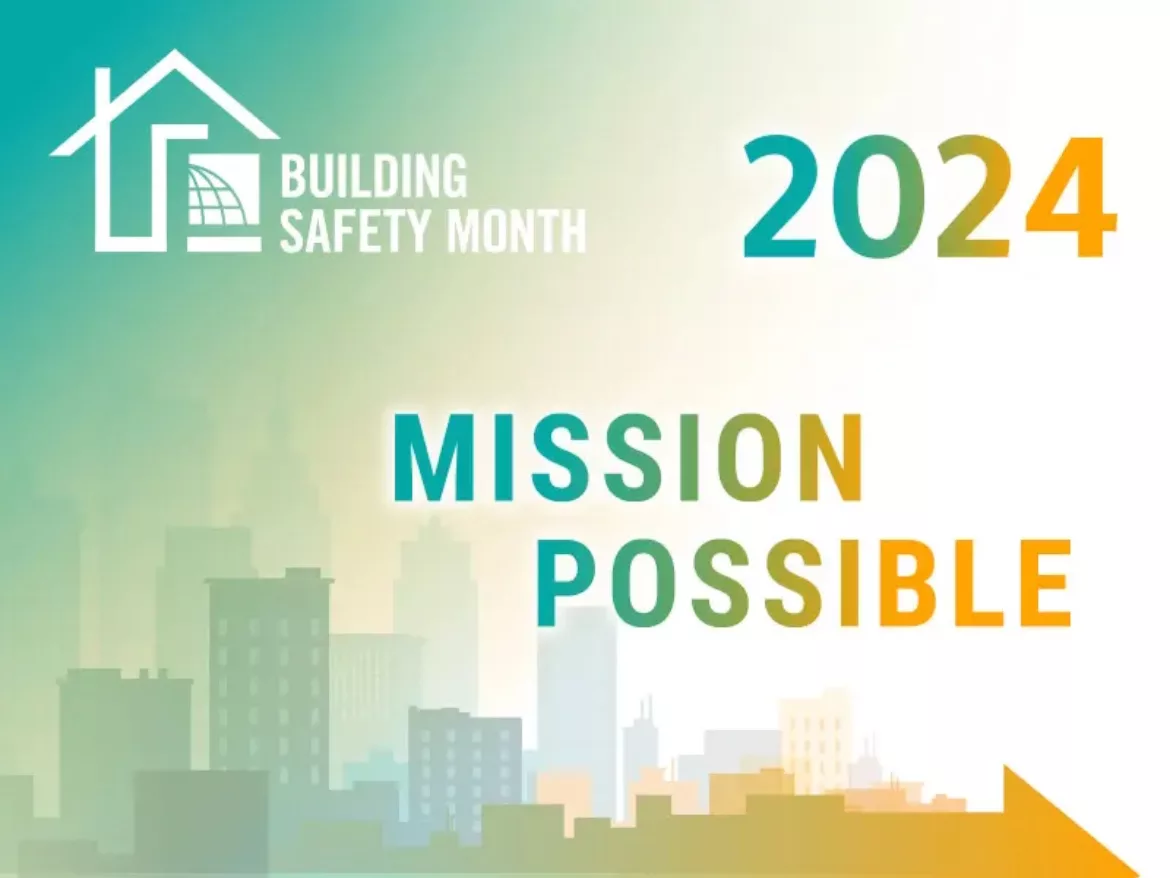 Building Safety Month 2024 Begins with Week One: Understanding the ...