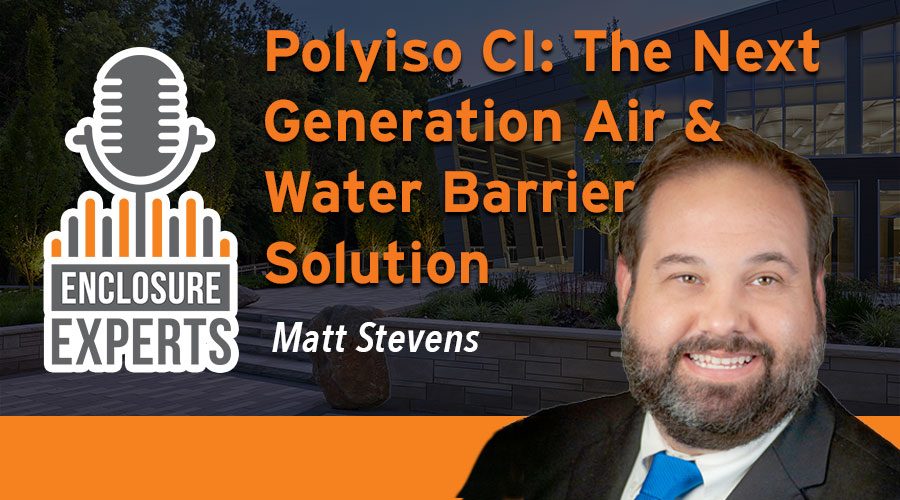 PODCAST: Polyiso CI: The Next Generation Air & Water Barrier Solution ...