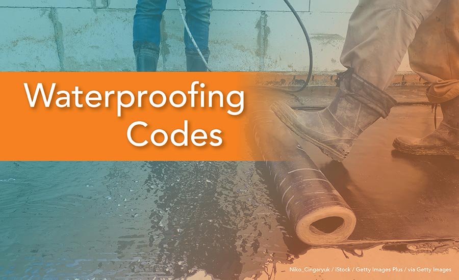 Waterproofing Codes | 2013-06-01 | Building Enclosure
